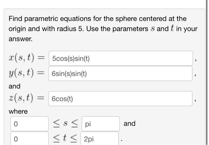 Solved Find parametric equations for the sphere centered at | Chegg.com