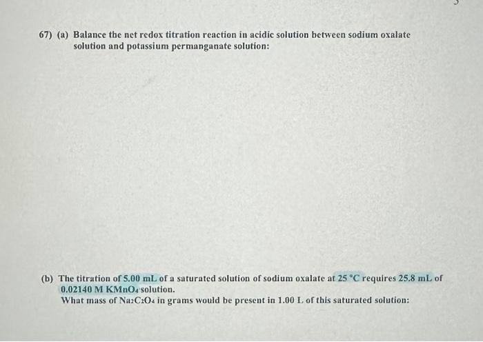 Solved 67) (a) Balance the net redox titration reaction in | Chegg.com