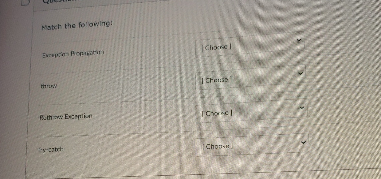 Solved Match the following:Exception PropagationthrowRethrow | Chegg.com