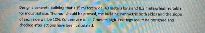 Solved Design a concrete building that's 15 meters wide, 40 | Chegg.com