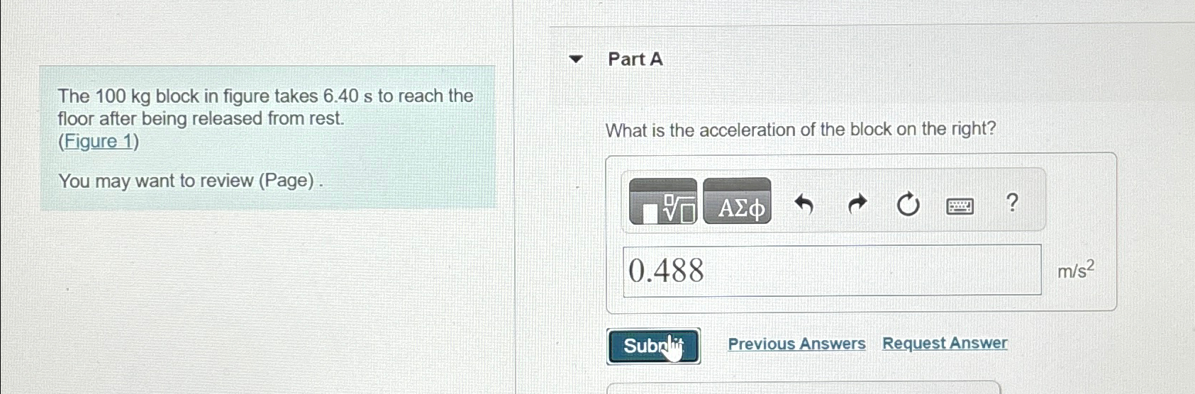 Part AThe 100kg ﻿block in figure takes 6.40s ﻿to | Chegg.com
