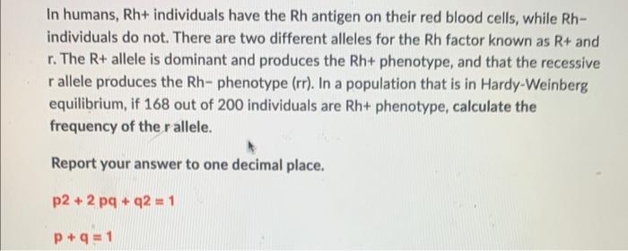 Solved In humans, Rh+ individuals have the Rh antigen on | Chegg.com