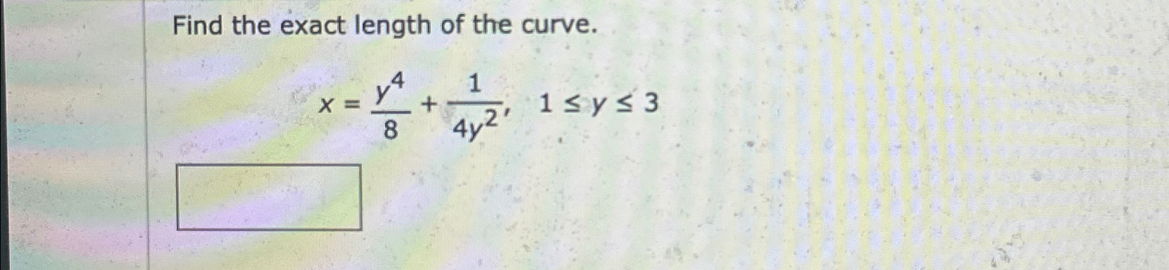 Solved Find the exact length of the curve.x=y48+14y2,1≤y≤3 | Chegg.com