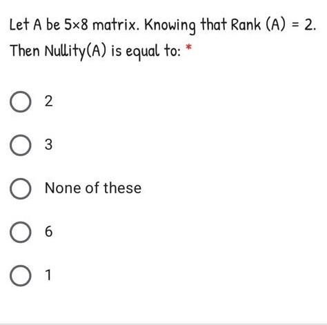 Solved Let A be 5x8 matrix. Knowing that Rank (A) = 2. Then | Chegg.com