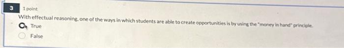 Solved 3 1 point With effectual reasoning, one of the ways | Chegg.com