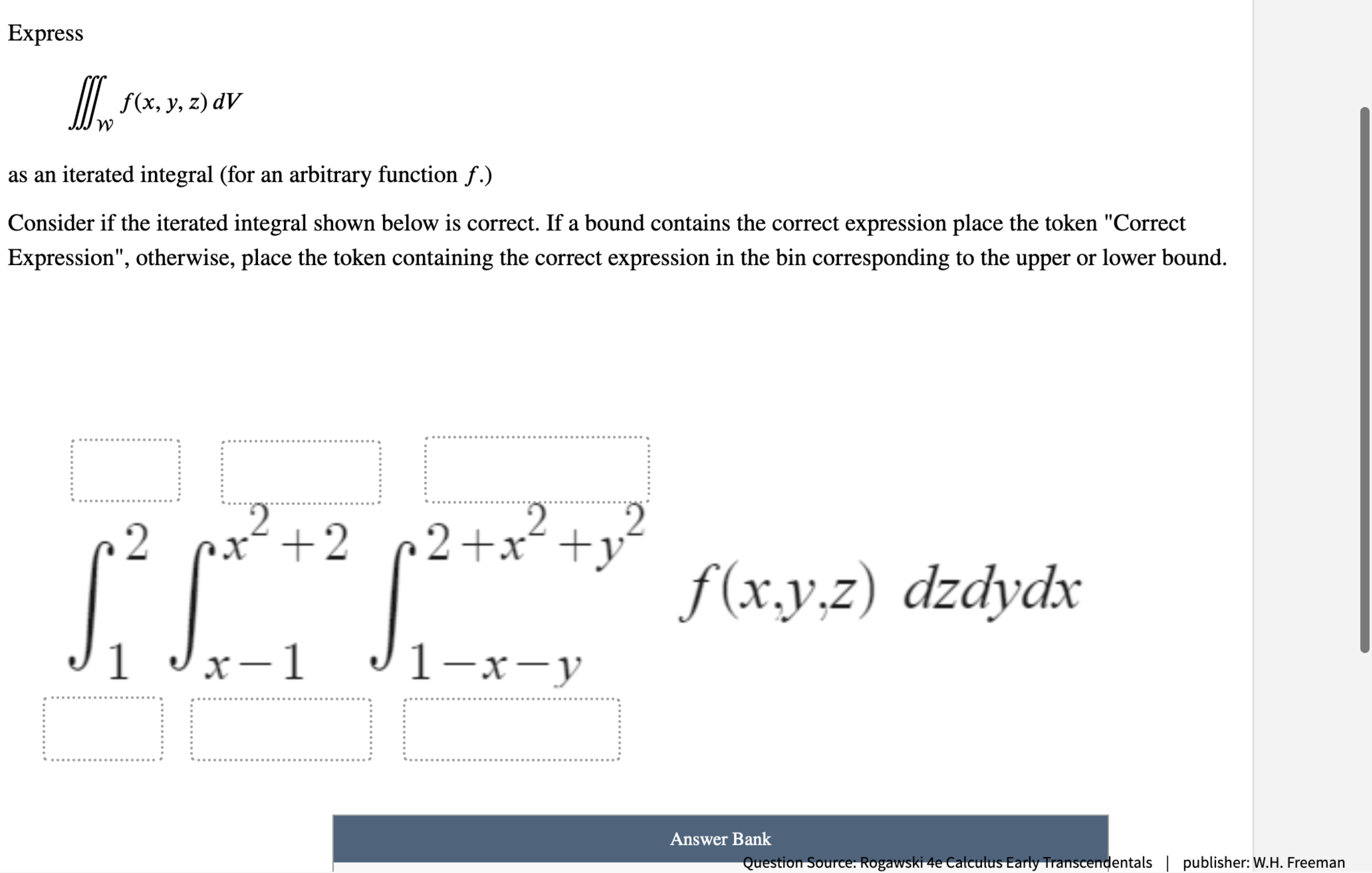 Solved Express∭Wf(x,y,z)dVas an iterated integral (for an | Chegg.com