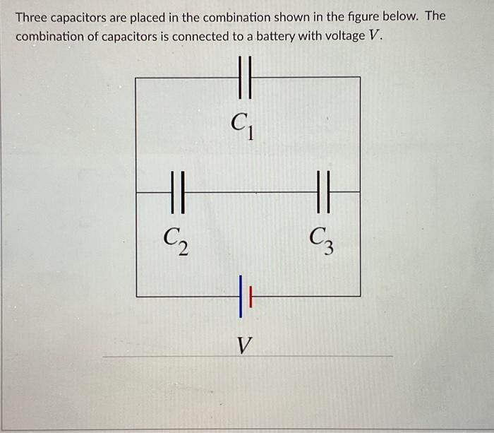 Solved Three capacitors are placed in the combination shown | Chegg.com
