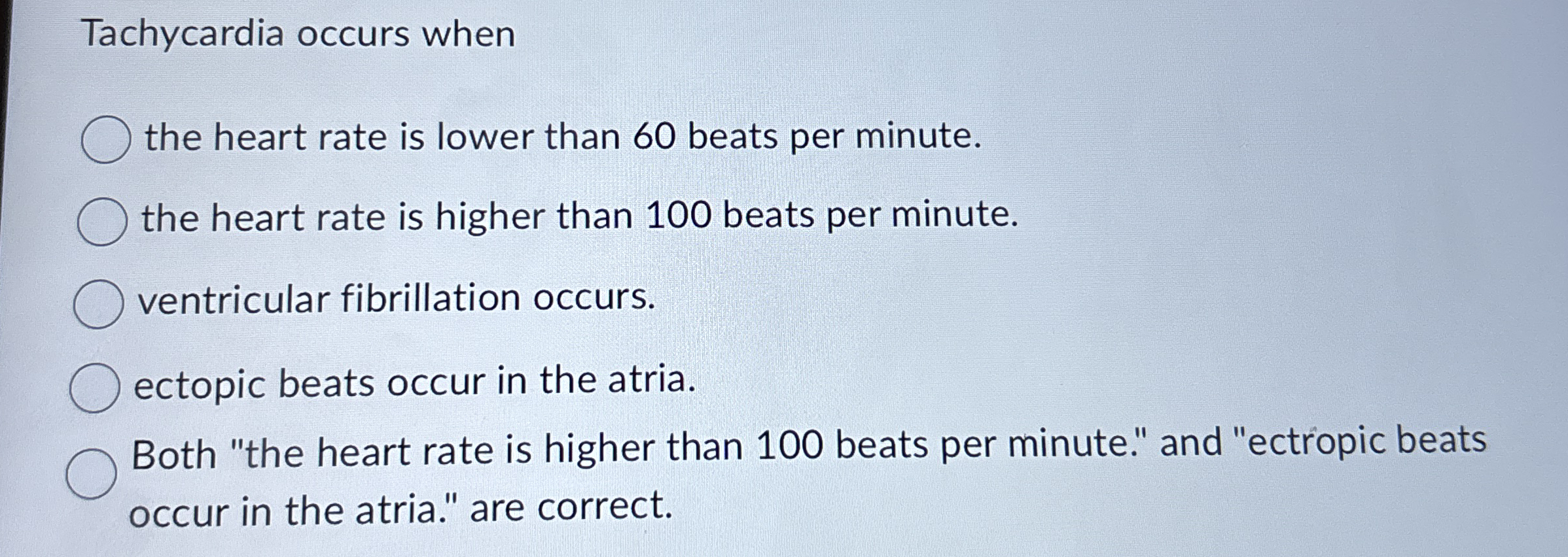 Solved Tachycardia occurs whenthe heart rate is lower than | Chegg.com