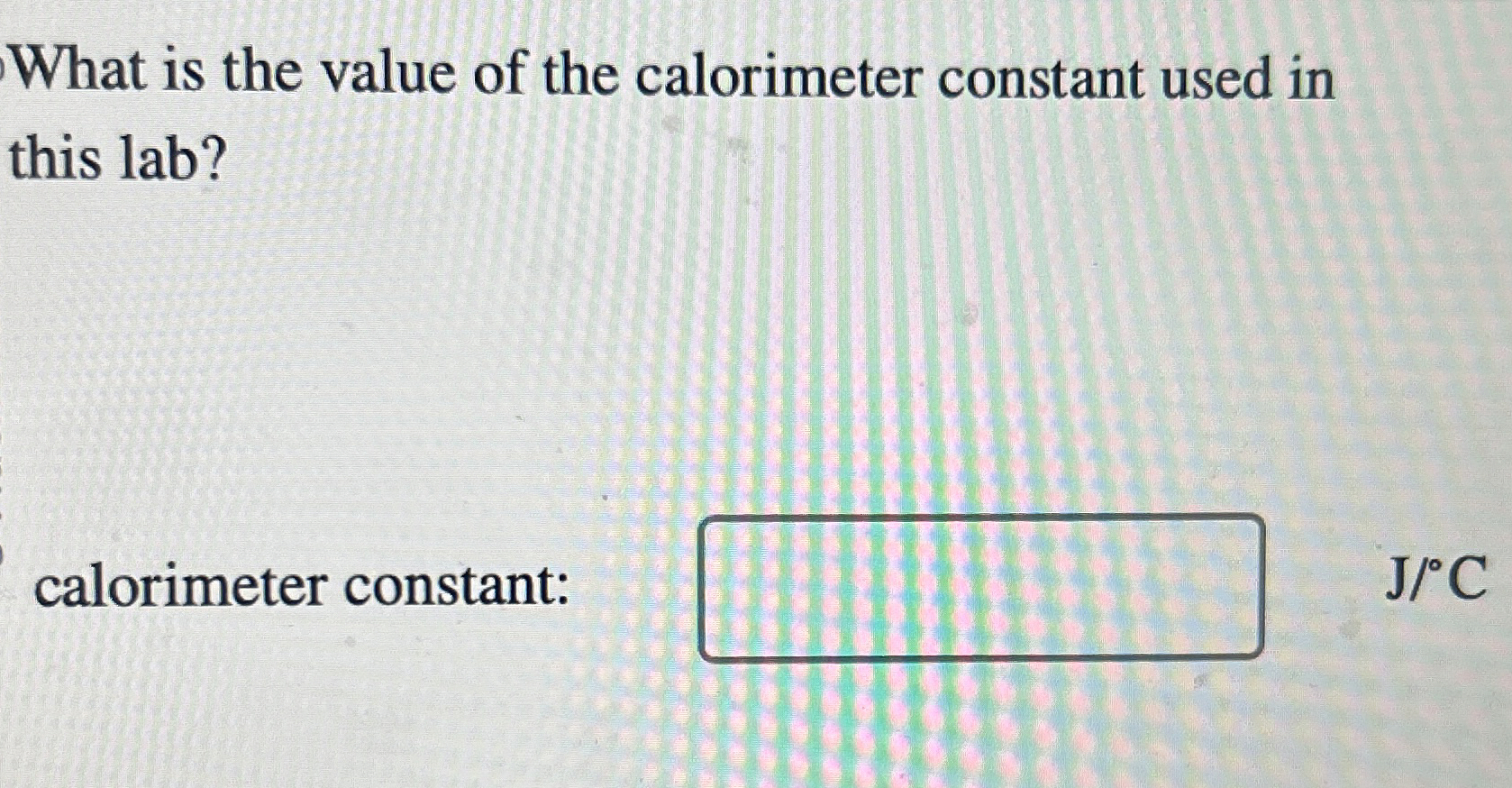 Solved What is the value of the calorimeter constant used in | Chegg.com