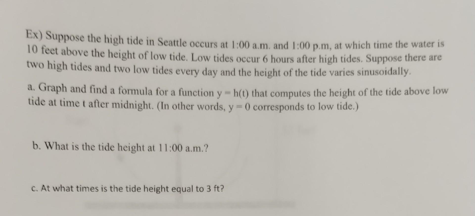 Solved Ex) Suppose the high tide in Seattle occurs at 1:00 | Chegg.com