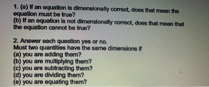 Solved 1. (a) If an equation is dimensionally correct, does | Chegg.com
