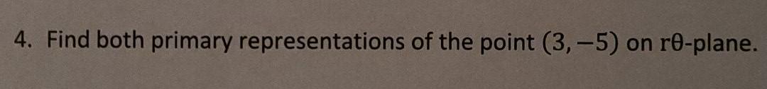 Solved Find both primary representations of the point (3,-5) | Chegg.com