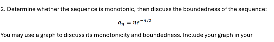 Determine whether the sequence is monotonic, then | Chegg.com