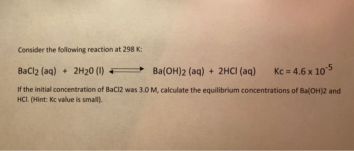 Solved Consider the following reaction at 298 K: BaCl2 (aq) | Chegg.com