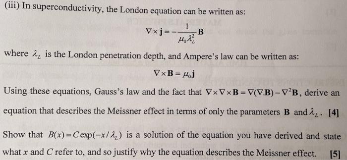 Solved (iii) In superconductivity, the London equation can | Chegg.com