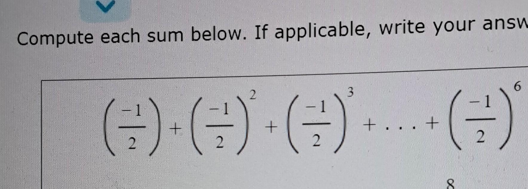 Solved Compute Each Sum Below If Applicable Write Your 6251