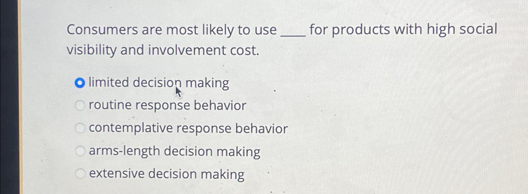 Solved Consumers are most likely to use for products with | Chegg.com