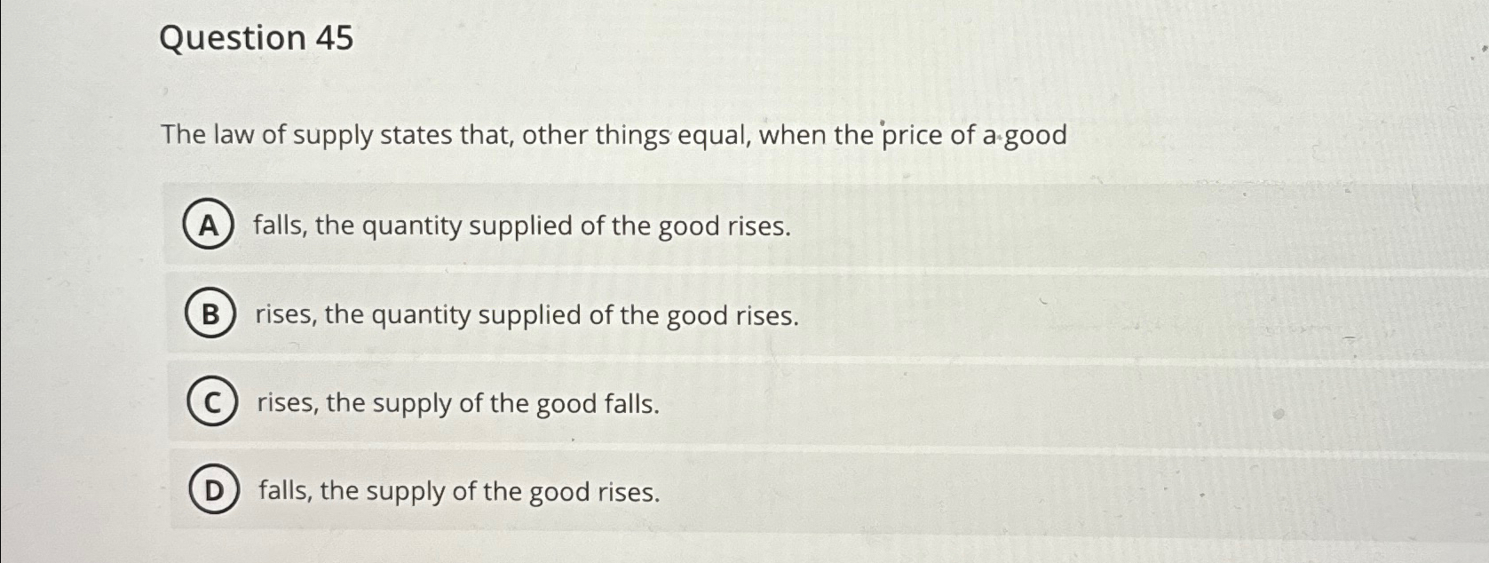 Solved Question 45The law of supply states that, other | Chegg.com