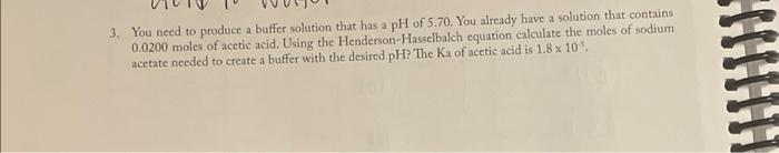 Solved 3. You need to produce a buffer solution that has a | Chegg.com