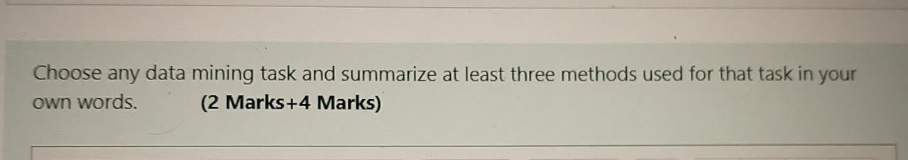 Solved Choose any data mining task and summarize at least | Chegg.com