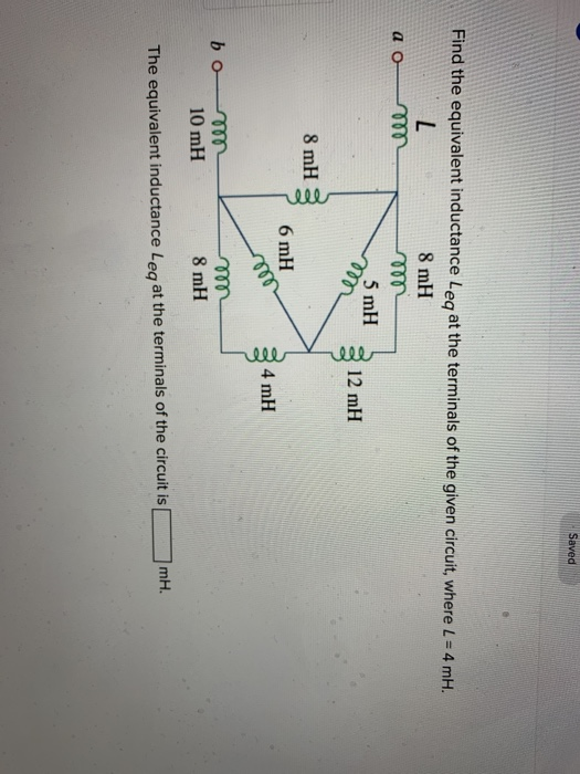 Solved Saved Find the equivalent inductance Leg at the | Chegg.com