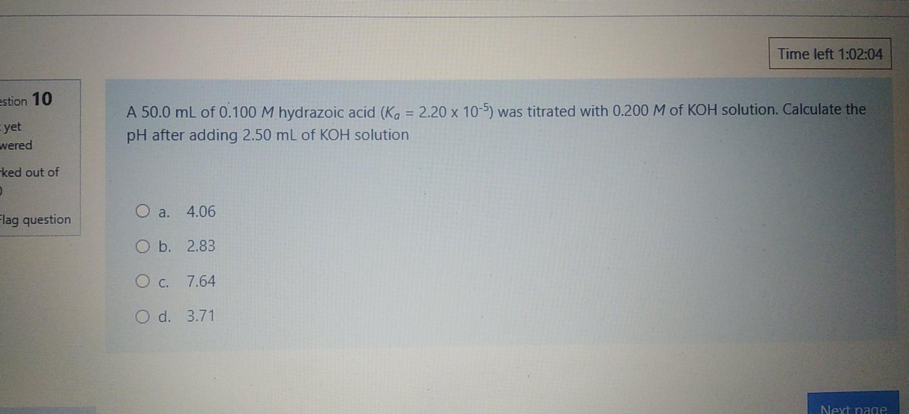 Solved Time left 1:02:04 estion 10 yet wered A 50.0 mL of | Chegg.com Solved Time left 1:02:04 estion 10 yet wered A 50.0 mL of | Chegg.com