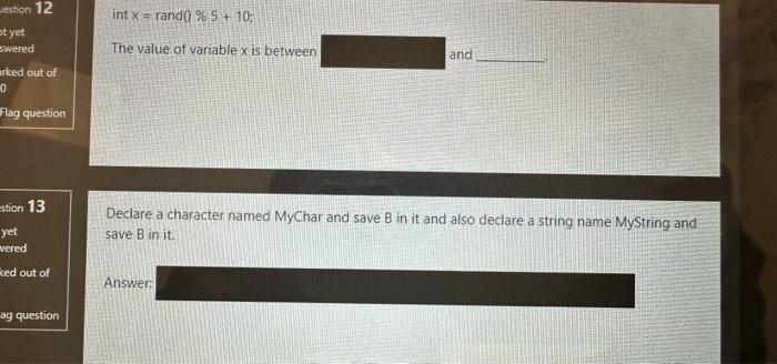 Solved int x=rand0%5+10; The value of variable x is between | Chegg.com