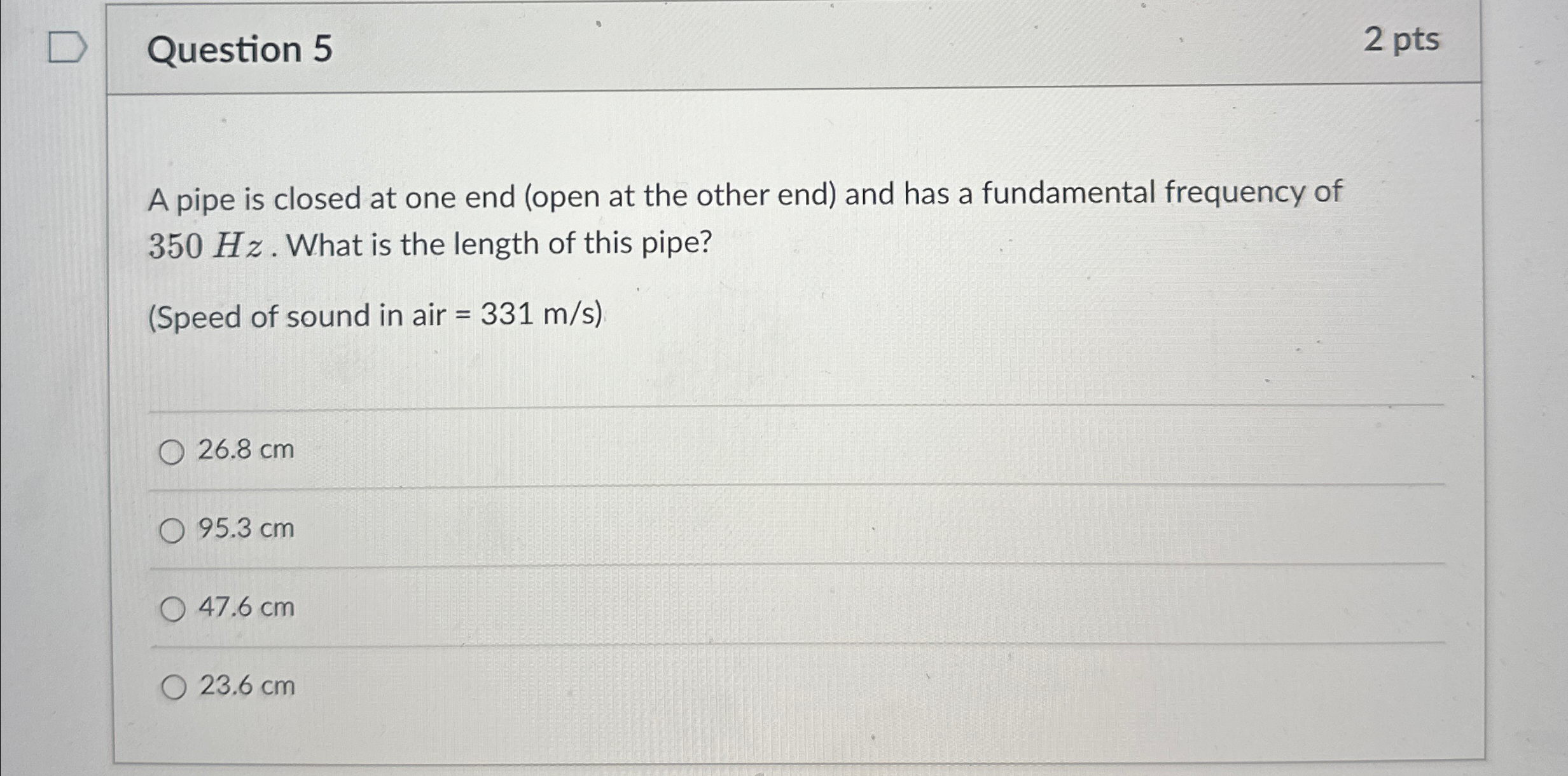 Solved Question 52 ﻿ptsA pipe is closed at one end (open at | Chegg.com