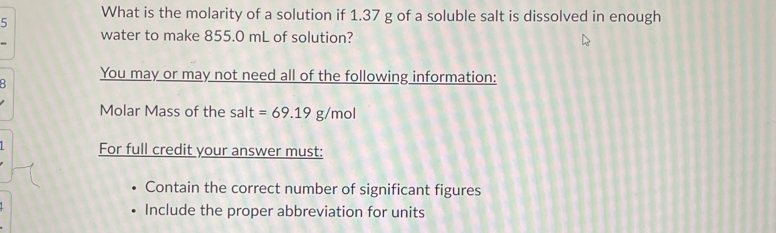Solved by an EXPERT What is the molarity of a solution if 1.37 ﻿g of a | Chegg.com