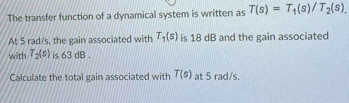 Solved The transfer function of a dynamical system is | Chegg.com