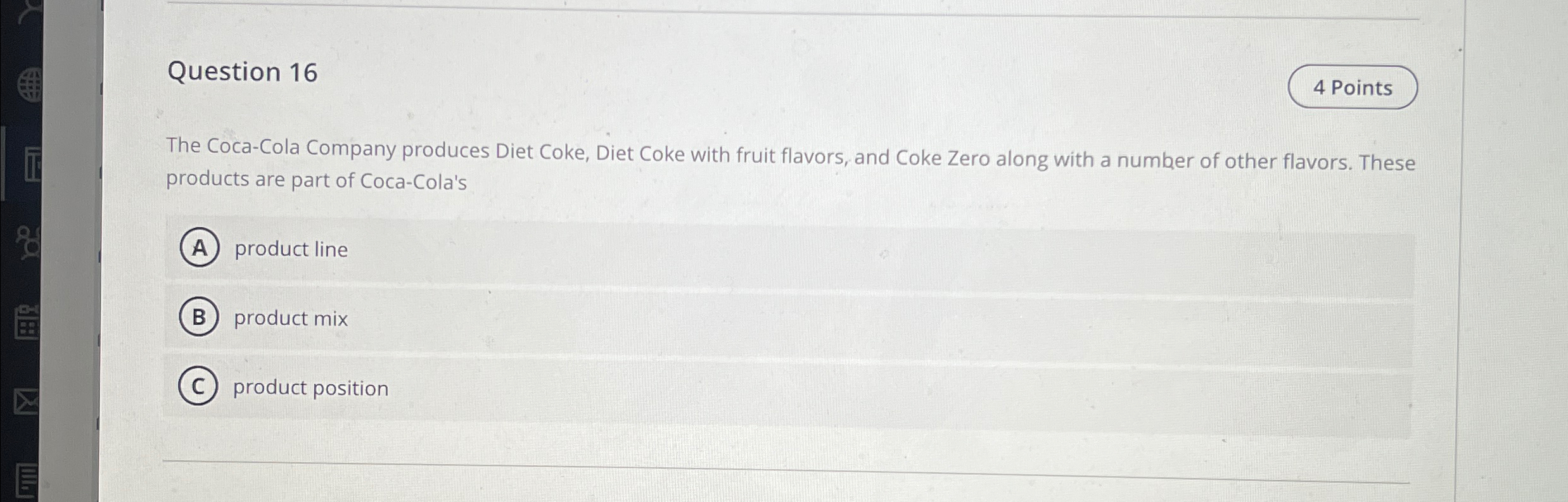 Solved Question 164 ﻿PointsThe Coca-Cola Company produces | Chegg.com