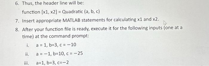 Solved function [x1,x2]= Quadratic (a,b,c) 7. Insert | Chegg.com