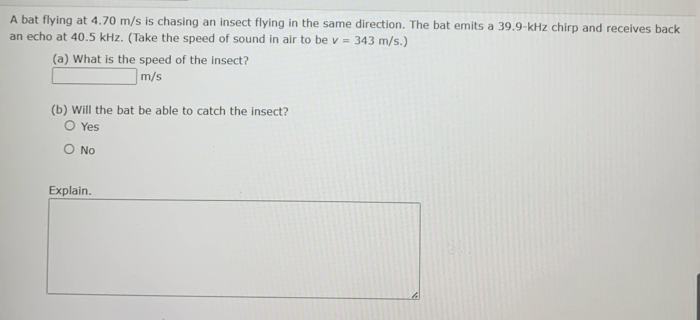 Solved A bat flying at 4.70ms ﻿is chasing an insect flying | Chegg.com