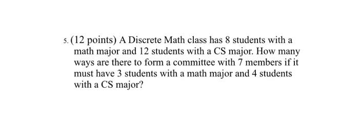 Solved 5.(12 points) A Discrete Math class has 8 students | Chegg.com
