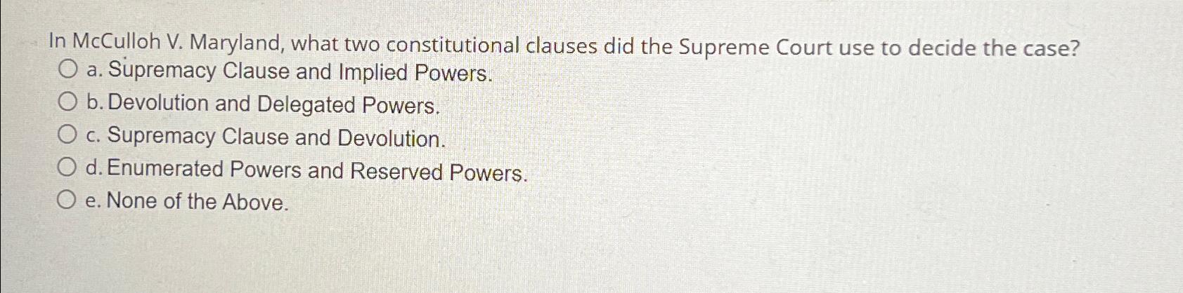 Solved In McCulloh V. ﻿Maryland, what two constitutional | Chegg.com