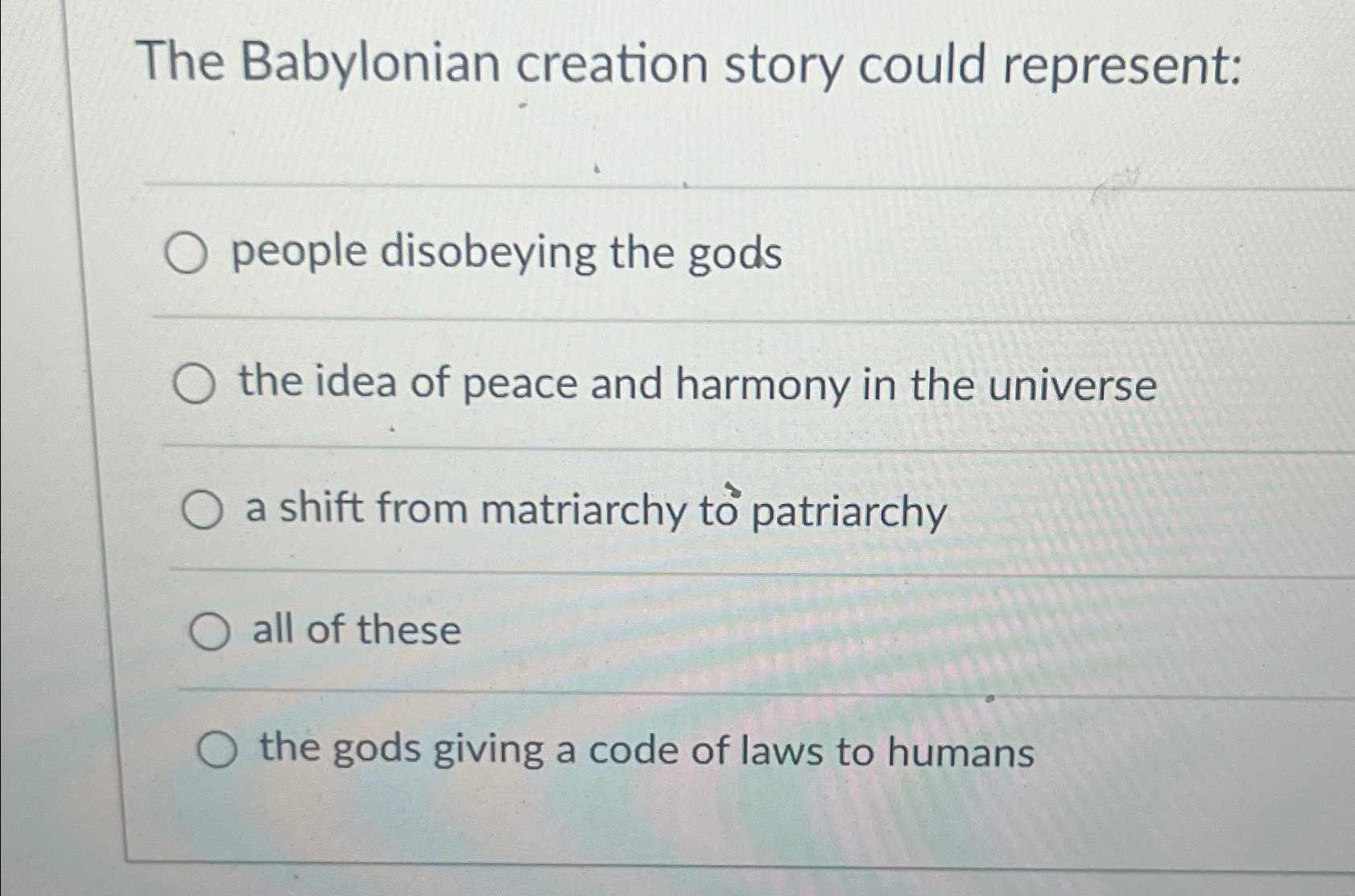 Solved The Babylonian creation story could represent:people | Chegg.com