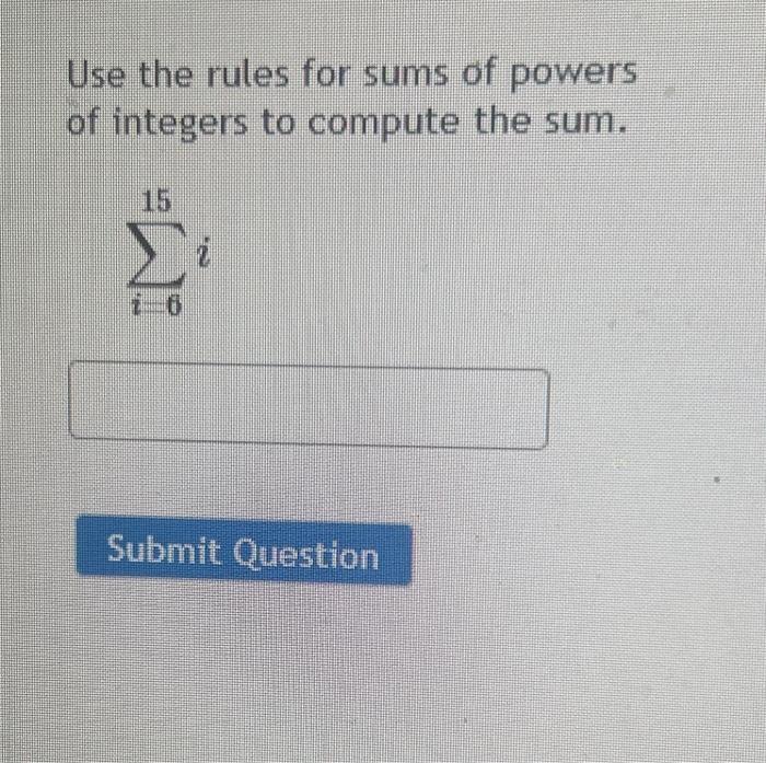 Solved Use the rules for sums of powers of integers to | Chegg.com