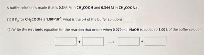 Solved A buffer solution is made that is 0.344M in CH3COOH | Chegg.com
