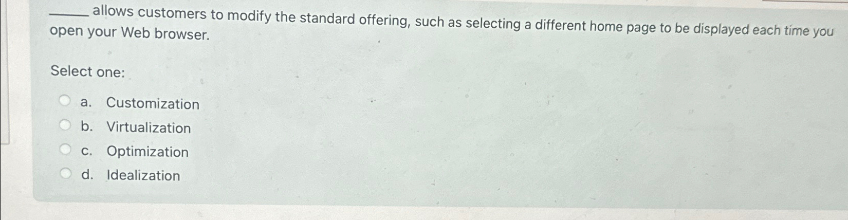 Solved allows customers to modify the standard offering, | Chegg.com