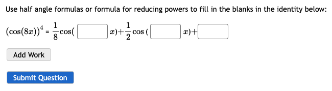 Solved Use half angle formulas or formula for reducing | Chegg.com