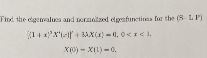 Solved Find the eigenvalues and normalized eigenfunctions | Chegg.com
