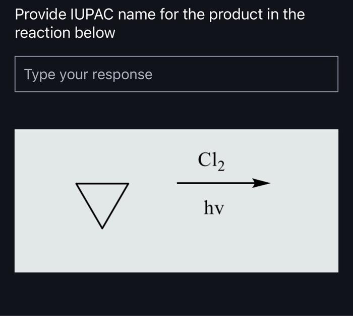 Solved Provide IUPAC name for the product in the reaction | Chegg.com