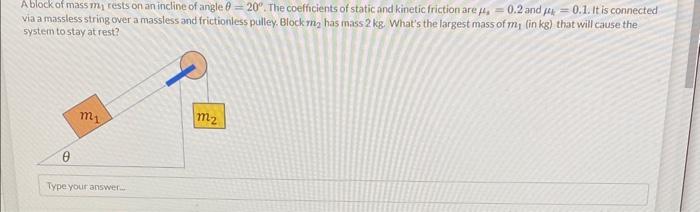 Solved A block of mass m1 rests on an incline of angle | Chegg.com