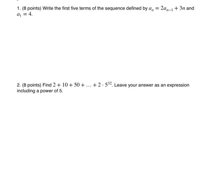 Solved 1. (8 points) Write the first five terms of the | Chegg.com