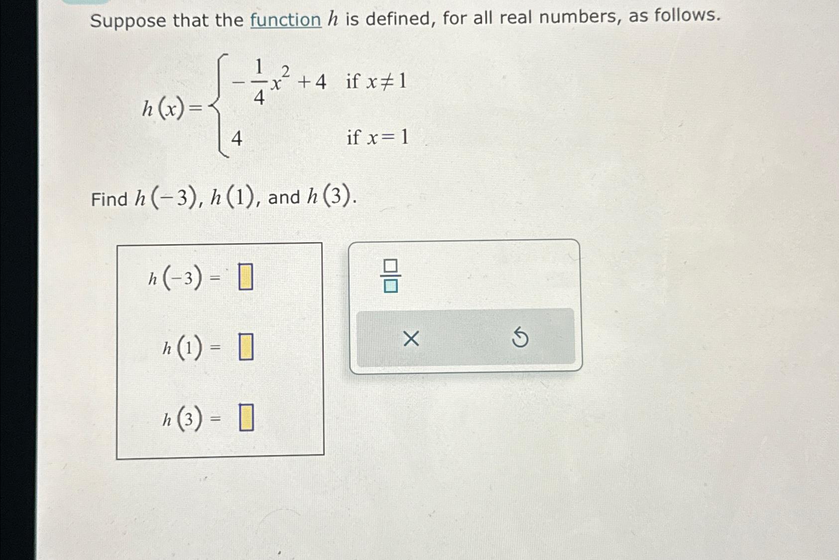 Solved Suppose that the function h ﻿is defined, for all real | Chegg.com