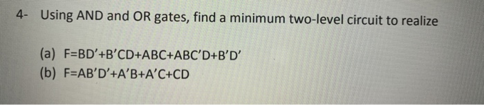 Solved 4 Using And And Or Gates Find A Minimum Two Level