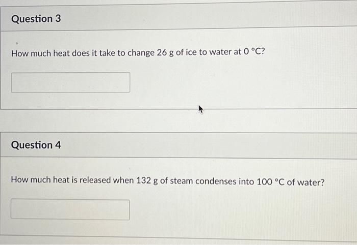 Solved How much heat does it take to change 26 g of ice to | Chegg.com