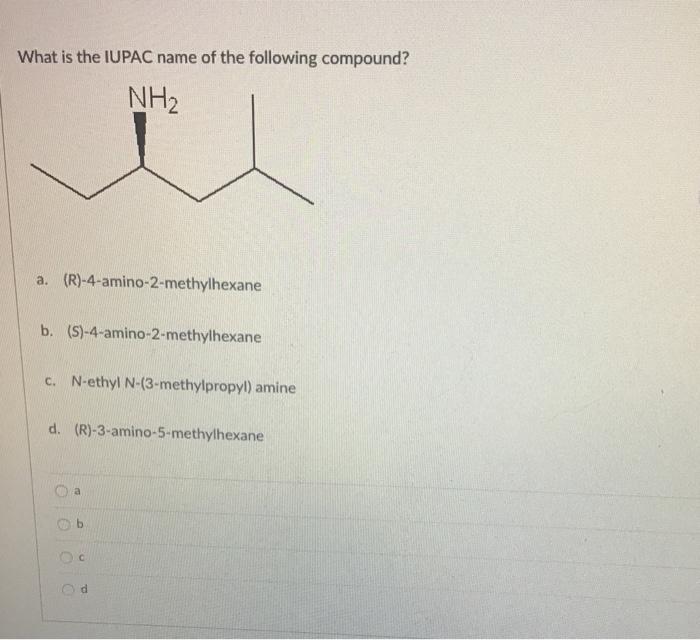 Solved What is the IUPAC name of the following compound? NH2 | Chegg.com