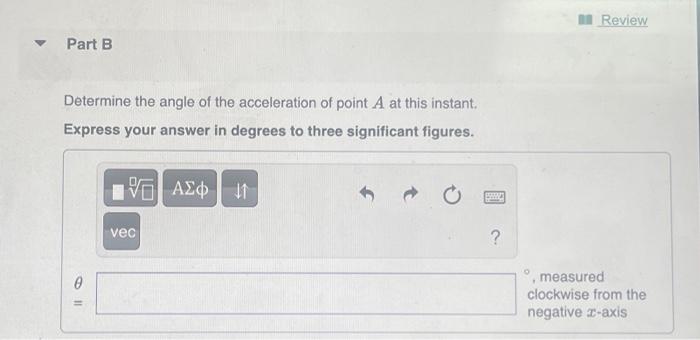 Solved At a given instant the slider block B shown in | Chegg.com