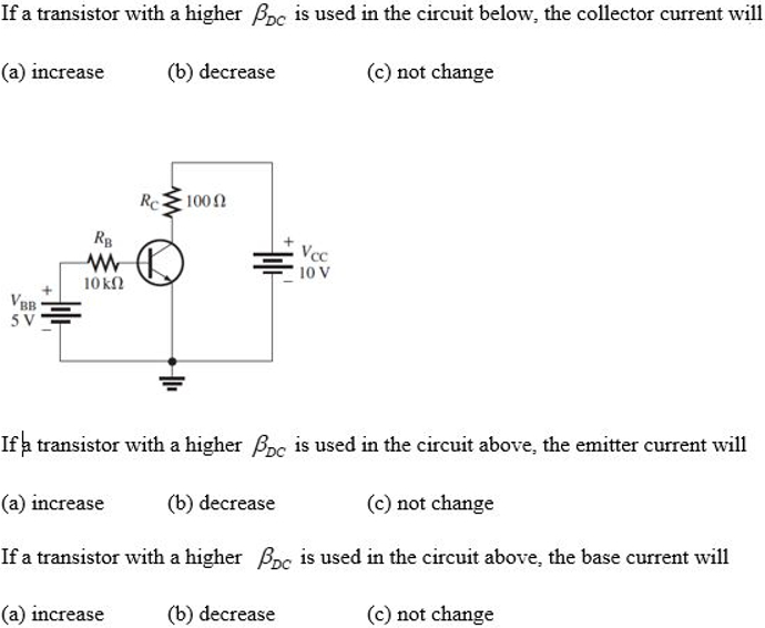 Solved If a transistor with a higher βDC ﻿is used in the | Chegg.com